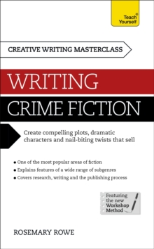 Masterclass: Writing Crime Fiction : How to create compelling plots ...