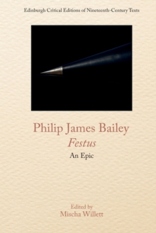 Philip James Bailey, Festus : An Epic Poem: : 9781474484688: TGJones