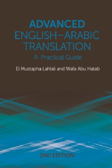 Advanced English-Arabic Translation : A Practical Guide: El Mustapha ...