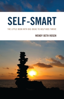 Self-Smart : The Little Book with Big Ideas to Help Kids Thrive: Wendy ...