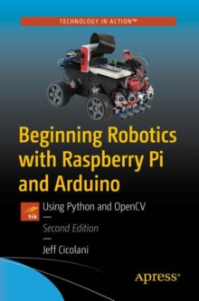 Beginning Robotics with Raspberry Pi and Arduino : Using Python and ...