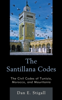 The Santillana Codes : The Civil Codes of Tunisia, Morocco, and ...