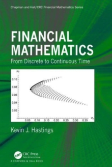 Financial Mathematics : From Discrete to Continuous Time: Kevin J ...