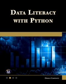 Data Literacy with Python: OSWALD CAMPESATO: 9781501521997: TGJones