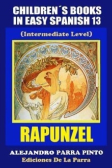 Children's Books In Easy Spanish 13 : Rapunzel (Intermediate Level ...