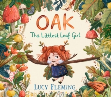Oak, the Littlest Leaf Girl : A perfect cosy bedtime story for kids ...