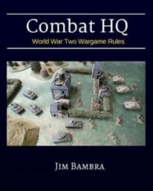 Combat HQ : World War Two Wargame Rules: Jim Bambra: 9781530889778: TGJones