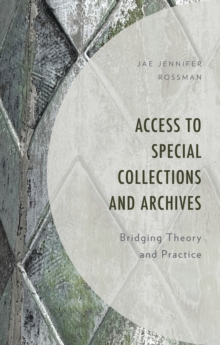 Access to Special Collections and Archives : Bridging Theory and ...