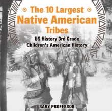 The 10 Largest Native American Tribes - US History 3rd Grade Children's ...