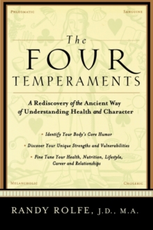 The Four Temperaments : A Rediscovery of the Ancient Way of ...