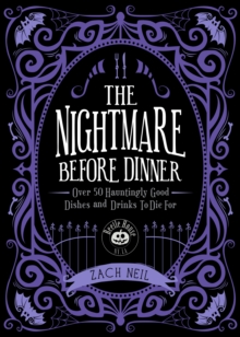 The Nightmare Before Dinner : Over 50 Hauntingly Good Dishes and Drinks ...