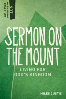 Sermon on the Mount – Living for God`s Kingdom: Miles Custis ...