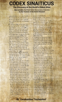 Codex Sinaiticus : The Discovery of the World's Oldest Bible ...