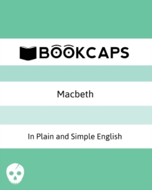 Macbeth In Plain and Simple English : (A Modern Translation and the ...
