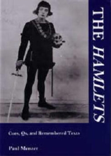 The Hamlets : Cues, Qs, and Remembered Texts: Paul Menzer ...