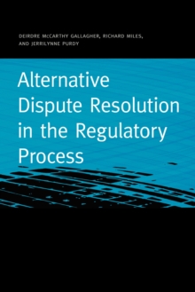 Alternative Dispute Resolution in the Regulatory Process: Deirdre ...