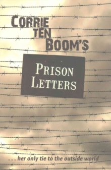 CORRIE TEN BOOMS PRISON LETTERS: CORRIE TEN BOOM: 9781619582095: TGJones