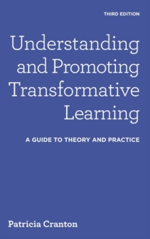 Understanding and Promoting Transformative Learning : A Guide to Theory ...