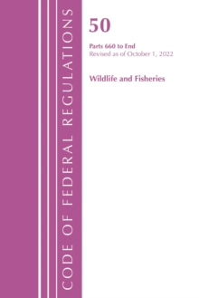 Code of Federal Regulations, Title 50 Wildlife and Fisheries 660-End ...