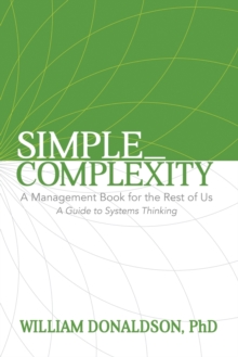 Simple_Complexity : A Management Book For The Rest of Us: A Guide to ...