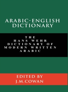 Arabic-English Dictionary : The Hans Wehr Dictionary of Modern Written ...
