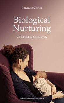 Biological Nurturing : Instinctual Breastfeeding: Suzanne Colson ...