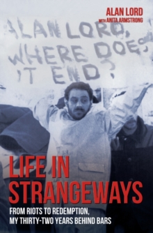 Life in Strangeways - From Riots to Redemption, My 32 Years Behind Bars ...