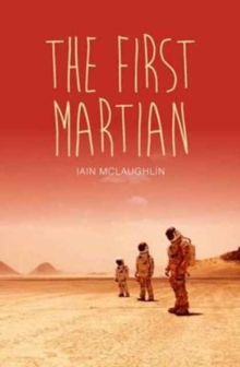 The First Martian: Iain McLaughlin: 9781784646059: TGJones