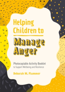 Helping Children to Manage Anger : Photocopiable Activity Booklet to ...