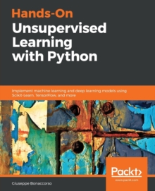 Hands-On Unsupervised Learning with Python : Implement machine learning ...
