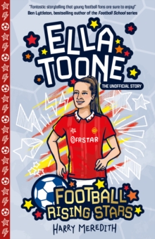 Football Rising Stars: Ella Toone: Harry Meredith: 9781802630916: TGJones