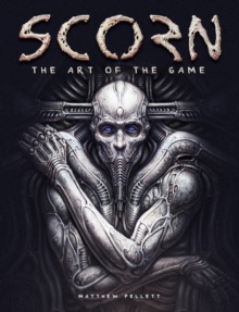 Scorn : The Art of the Game: Matthew Pellett: 9781803363059: TGJones