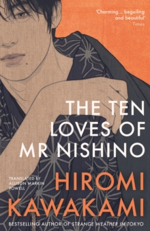 The Ten Loves of Mr Nishino: Hiromi (Y) Kawakami: 9781803513157: TGJones