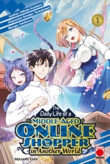 The Daily Life of a Middle-Aged Online Shopper In Another World Volume ...