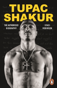 Tupac Shakur : The Authorized Biography: Staci Robinson: 9781804946411 ...