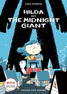 Hilda and the Midnight Giant: Luke Pearson: 9781838741495: TGJones