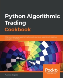 Python Algorithmic Trading Cookbook : All the recipes you need to implement your own algorithmic ...