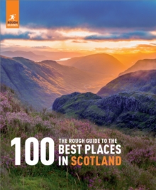 The Rough Guide to the 100 Best Places in Scotland: Rough Guides ...