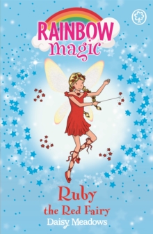 Rainbow Magic: Ruby the Red Fairy : The Rainbow Fairies Book 1: Daisy ...