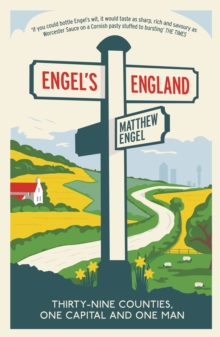 Engel's England : Thirty-nine counties, one capital and one man ...