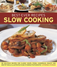 Best-Ever Recipes Slow Cooking : 135 Delicious Recipes for Classic ...