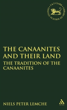 The Canaanites and Their Land : The Tradition of the Canaanites: Niels ...