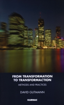 From Transformation to TransformaCtion : Methods and Practices: David ...