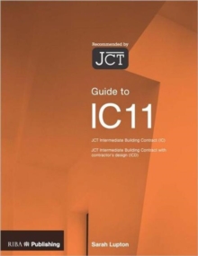 Guide to the JCT Intermediate Building Contract: Sarah Lupton: 9781859463901: WHSmith