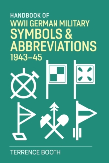Handbook of WWII German Military Symbols & Abbreviations 1943-45 ...