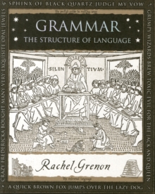 Grammar : The Structure of Language: Rachel Grenon: 9781904263685: TGJones