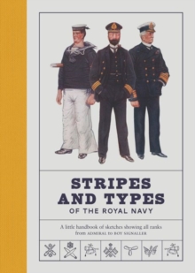 Stripes and Types of the Royal Navy : A Little Handbook of Sketches by ...