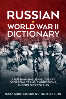 Russian World War II Dictionary : A Russian-English Glossary of Special ...