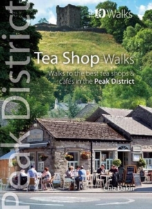 Tea Shop Walks : Walks to the best tea shops and cafes in the Peak ...