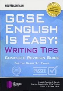 GCSE English is Easy: Writing Skills : Complete Revision Guidance for ...